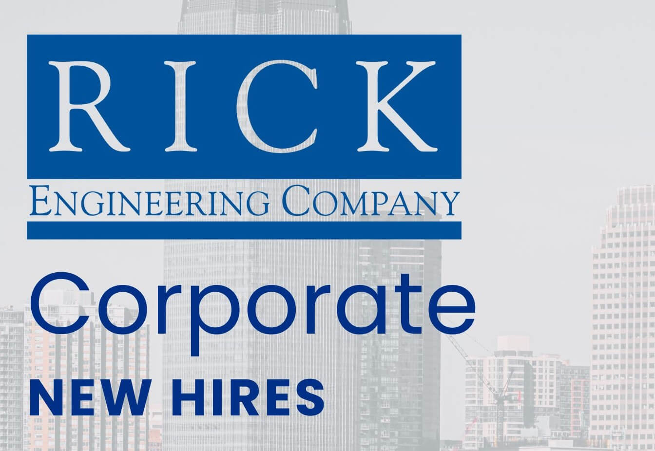 New Corporate Hires Bring Leadership Expertise to RICK - Rick Engineering